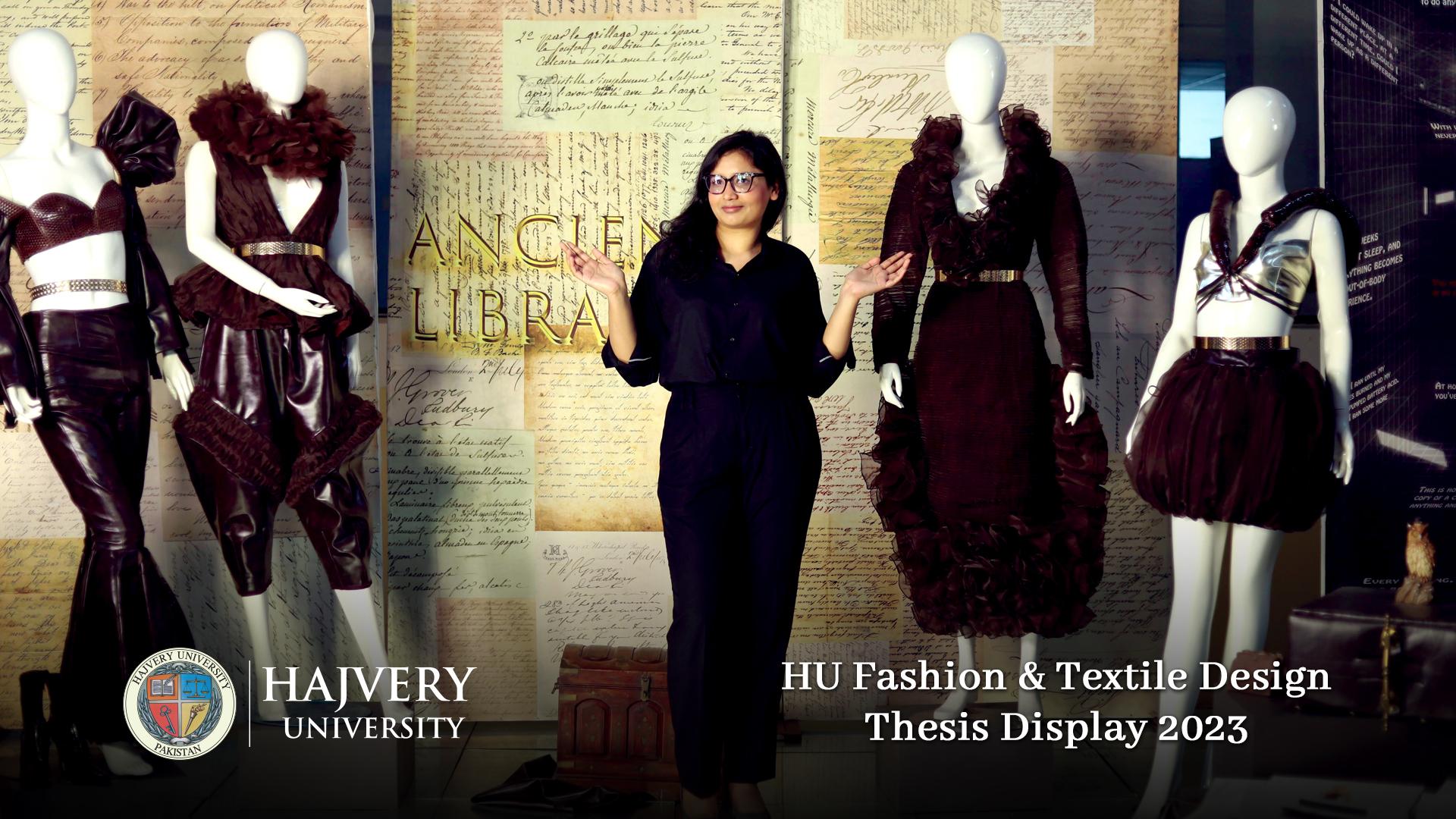 HU Fashion & Textile Design Thesis Display - 2023 - Hajvery University
